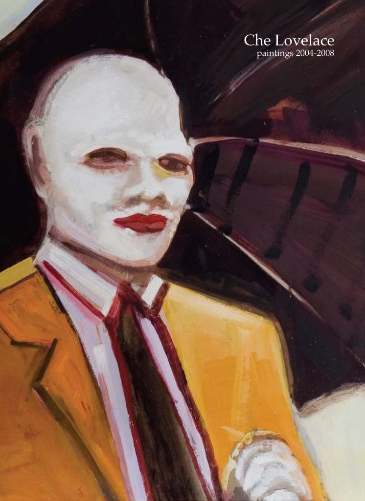 Che Lovelace: Paintings 2004–2008 - Robert & Christopher Publishers